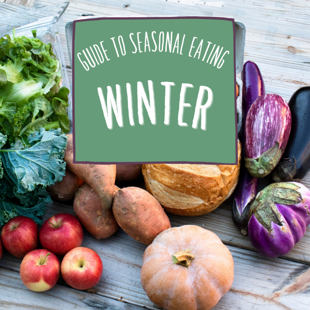 Winter Seasonal Eating Guide - The Veggie Fairy Team
